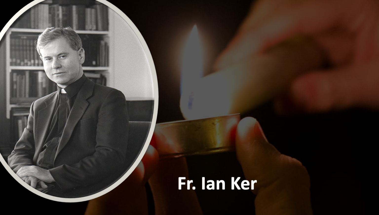 In Our Prayers: Father Ian Ker - Newsroom | University of St. Thomas